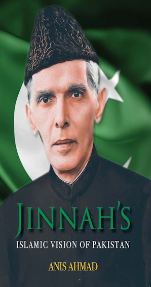 Jinnah's Islamic Vision of Pakistan – Kube Publishing